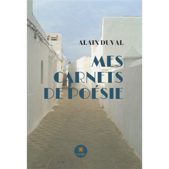Mes carnets de poésie - broché - Alain Duval - Achat Livre ou ebook | fnac