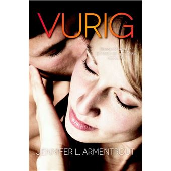 Vurig - paperback - Jennifer L. Armentrout, Erica van Rijsewijk, Boek ...