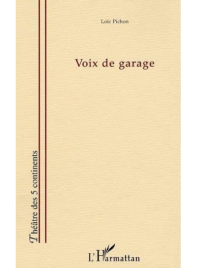 Voix de garage - broché - Loic Pichon - Achat Livre | fnac