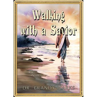 Walking with a Savior - ebook (ePub) - Dr. Brandy Marks - Achat ebook ...