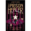 The Prison Healer - The Prison Healer - tome 1 - La guérisseuse de ...