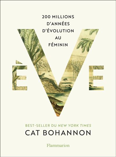 Ève 200 millions d'années d'évolution au féminin - broché - Cat ...