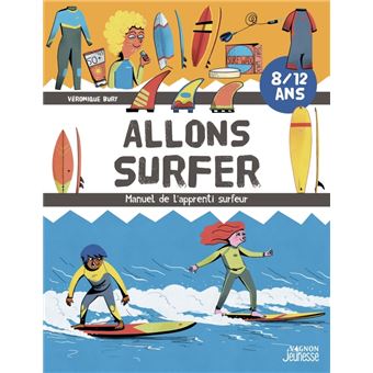 Allons surfer - Le manuel de l'apprenti surfeur - broché - Véronique ...