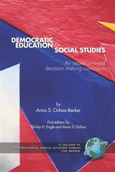Democratic Education for Social Studies An Issues-Centered Decision ...