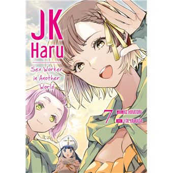 JK Haru Is A Sex Worker In Another World - JK Haru: Sex Worker in Another World - Tome 7 - Ko ...