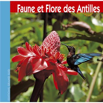 FAUNE et FLORE des ANTILLES - broché - Philippe Poux - Achat Livre | fnac