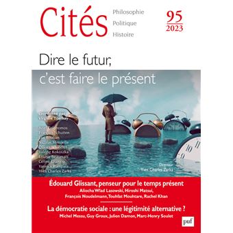 Cités n° 95 (2023-3) Dire le futur, faire le présent. Actualité des ...