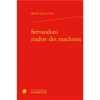 Servandoni maître des machines - relié - Michèle Sajous D'Oria, Antoine ...