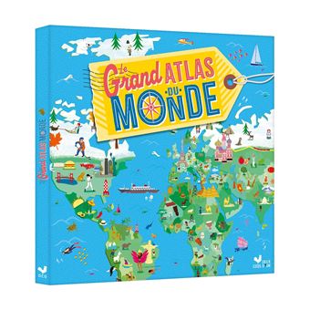 Le grand atlas du monde - cartonné - Fanny Maillo-Viel, Collectif - Achat Livre ou ebook | fnac