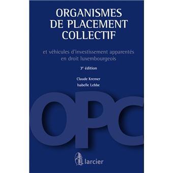 Organismes de placement collectif Et véhicules d'investissement ...