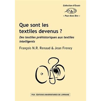Que sont les textiles devenus ? - des textiles préhistoriques aux ...