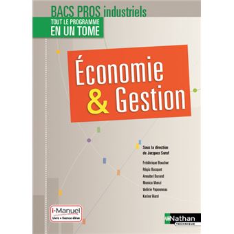 Economie et Gestion 2e/1e/Term professionnelles Bacs Pros Industriels - Livre + licence élève ...