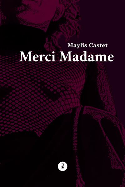 Merci Madame - broché - Maylis Castet - Achat Livre | fnac