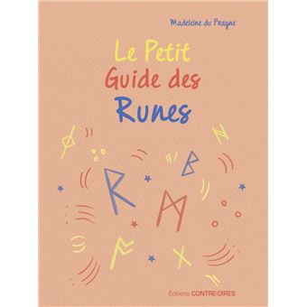Le petit guide des runes - broché - Madeleine du Frayne, Stéphanie ...