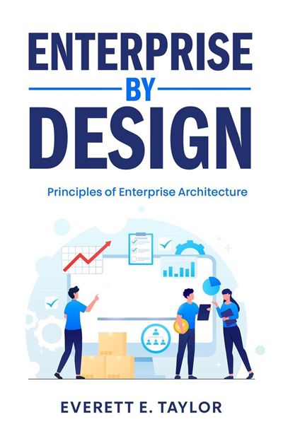 Enterprise By Design: Principles of Enterprise Architecture Enterprise ...