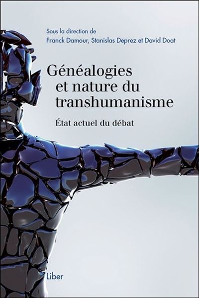 Généalogies et nature du transhumanisme - Etat actuel du débat - broché ...