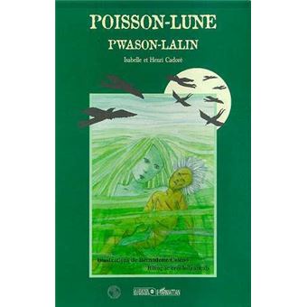 Poisson-lune - pwason-lalin - broché - Isabelle Cadoré - Achat Livre | fnac