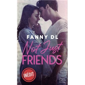 Not Just Friends - Poche - Fanny DL - Achat Livre | fnac