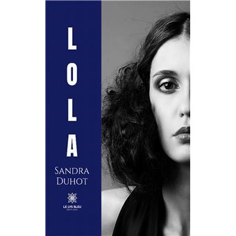 Lola - broché - Sandra Duhot - Achat Livre | fnac