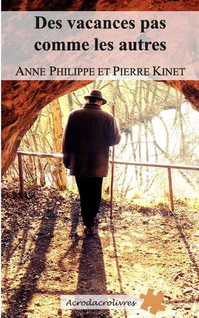 Des Vacances Pas Comme Les Autres - broché - Anne Philippe, Pierre ...