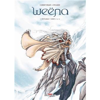 Weena - Tome 1 à Tome 4 - Weëna - Intégrale T01 à T04 - Éric Corbeyran ...