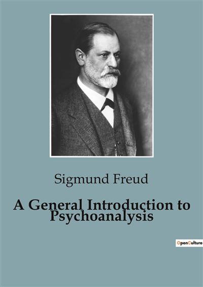 A General Introduction to Psychoanalysis - broché - Sigmund Freud ...