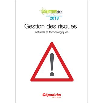 Gestion des risques naturels et technologiques (congrès Envirorisk 2018) Congrès Envirorisk 2018 ...