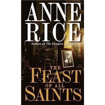 The Feast of All Saints - ebook (ePub) - Anne Rice - Achat ebook | fnac
