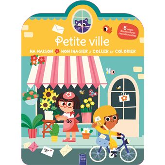 La petite ville coller colorier Ma maison, mon imagier à coller et à ...