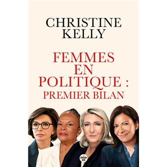 Femmes en politique : premier bilan - Trente portraits de femmes qui ...