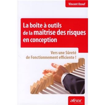La boîte à outils de la maîtrise des risques en conception Vers une ...