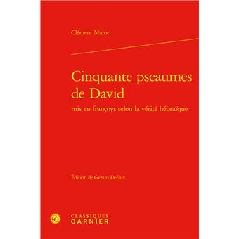 Cinquante pseaumes de David - relié - Clément Marot, Gérard Defaux ...