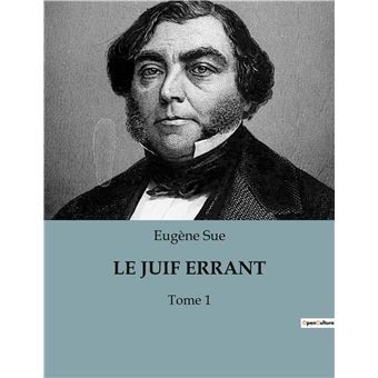 Le juif errant Tome 1 Tome 1 - broché - Eugène Sue - Achat Livre | fnac