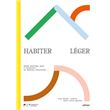 Habiter léger. Guide pratique pour s'installer en habitat réversible ...