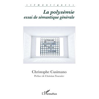 La polysémie Essai de sémantique générale - broché - Christophe ...