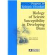 Biology of seizure susceptibility in developing brain - broché - Takao ...