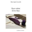 Encre violette & livre blanc - broché - Marie-Agnès Courouble - Achat ...