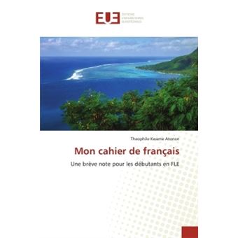 Mon cahier de français Une brève note pour les débutants en FLE ...