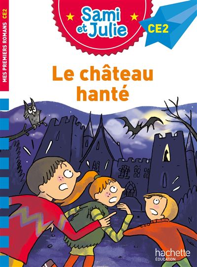 Sami Et Julie - Sami et Julie Roman CE2 Le château hanté - Thérèse ...