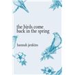 The Birds Come Back in Spring - ebook (ePub) - Hannah Jenkins - Achat ...