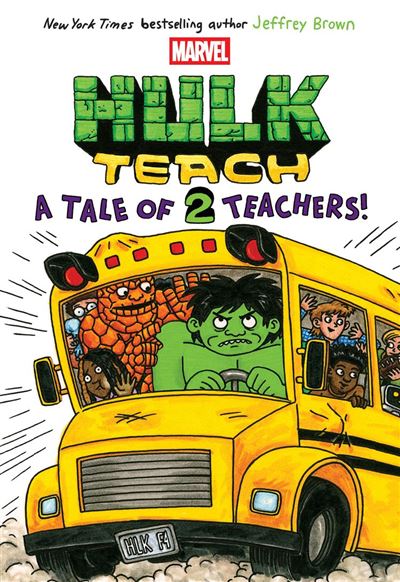 A Tale of Two Teachers: Original Marvel Graphic Novel (Hulk Teach! #2 ...