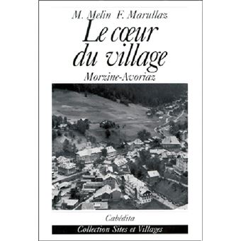 Coeur du village (le)-morzine avoriaz Morzine-Avoriaz - broché - MELIN ...