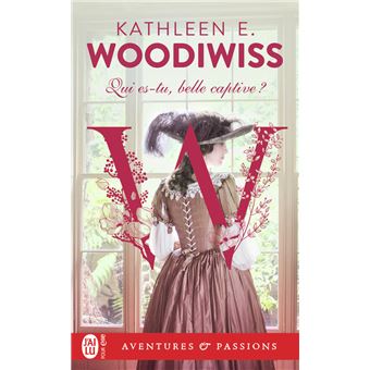 Qui est-tu, belle captive ? - Poche - Kathleen E. Woodiwiss, Jean-Paul Martin - Achat Livre ou ...