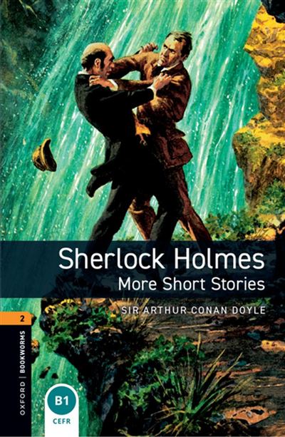 Oxford Bookworms Library Level 2: Sherlock Holmes: More Short Stories ...