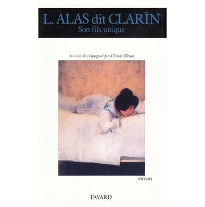 Son fils unique - broché - Leopoldo Alas (dit Clarín) - Achat Livre | fnac