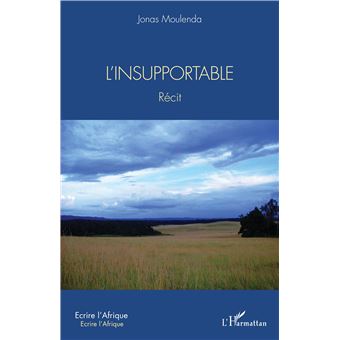 L'insupportable Récit - broché - Jonas Moulenda - Achat Livre | fnac