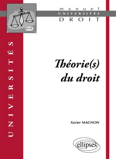 Théorie(s) du Droit - broché - Xavier Magnon - Achat Livre | fnac