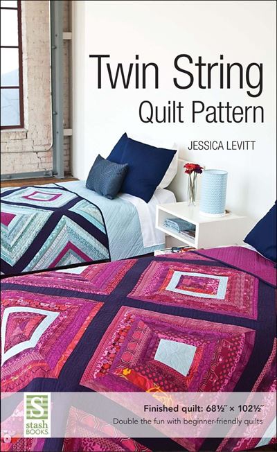 Twin String Quilt Pattern - ebook (ePub) - Jessica Levitt - Achat ebook ...