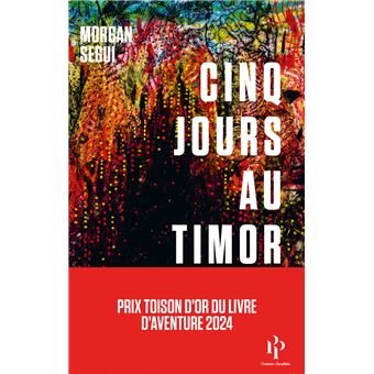 Cinq jours au Timor - broché - Morgan Segui - Achat Livre ou ebook | fnac