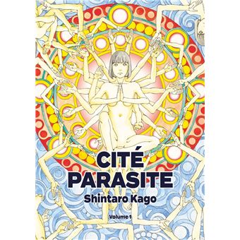 Cité Parasite - Cité Parasite Volume 1 - Shintaro Kago, Guillaume ...